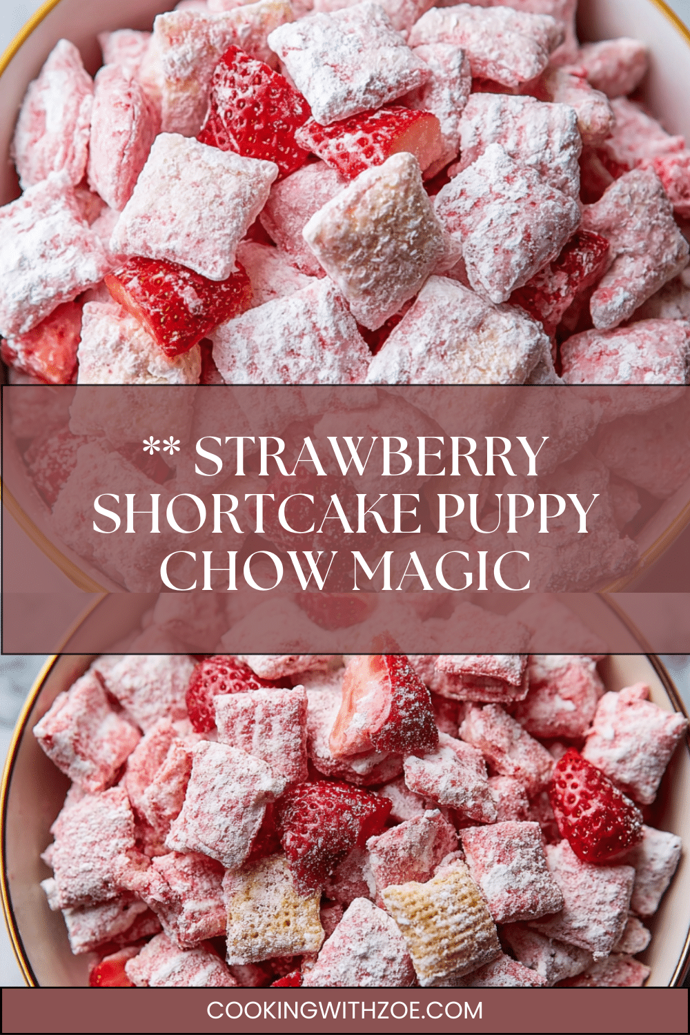 Strawberry Shortcake Puppy Chow: Berrylicious No-Bake Snack